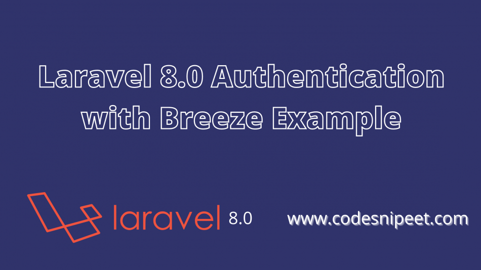 Laravel 80 Authentication With Breeze Example Laravel