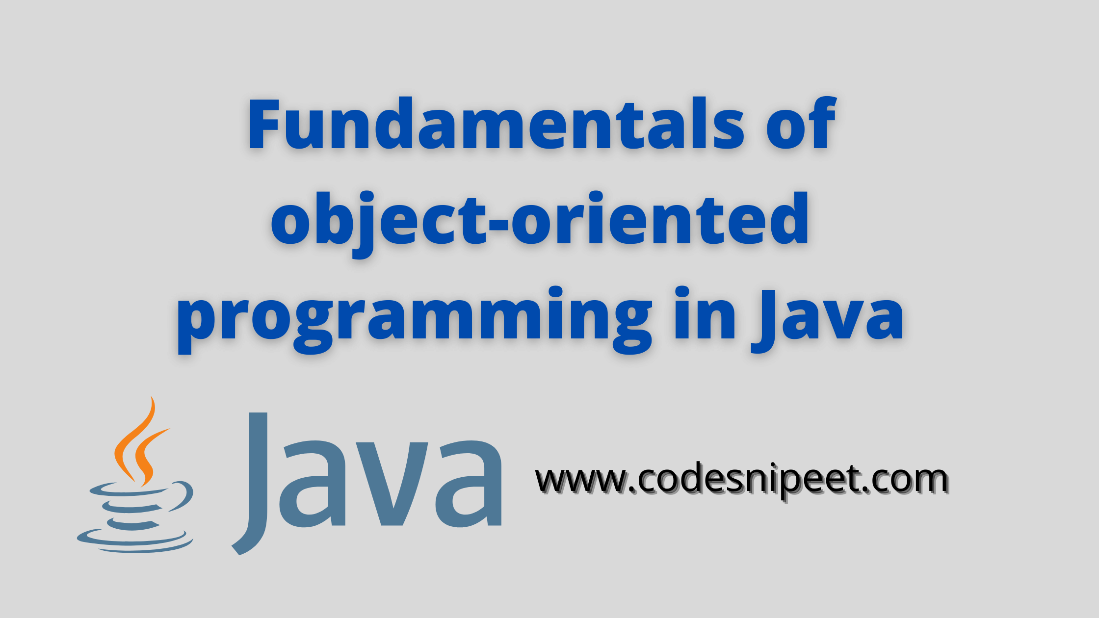 Object Oriented Programming OOPs Concepts In Java Codesnipeet